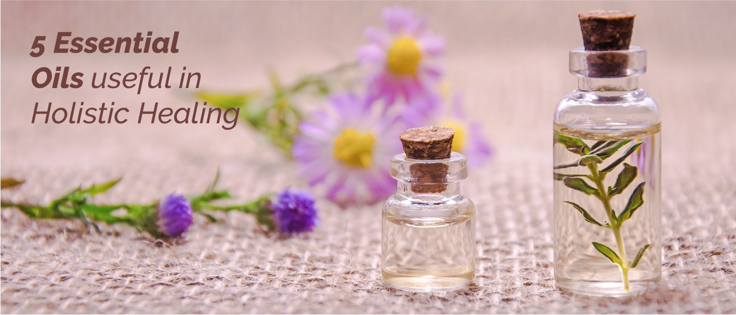5 Essential oils useful in Holistic Healing. » Thinkliving